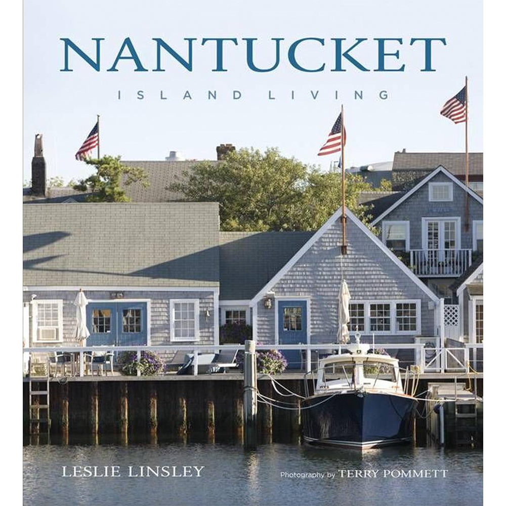 Nantucket : Island Living by Leslie Linsley – Rachel Elizabeth ...