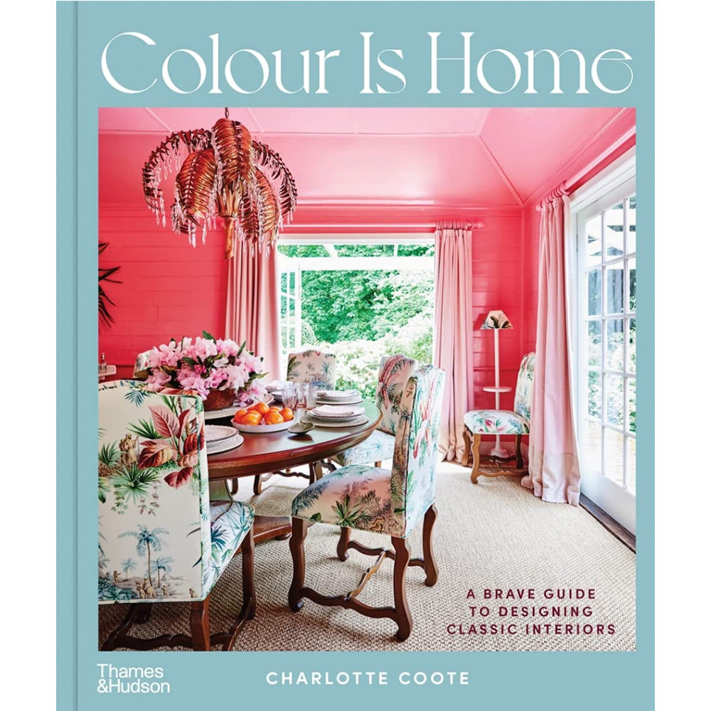 Colour is Home by Charlotte Coote – Rachel Elizabeth Interiors & Textiles